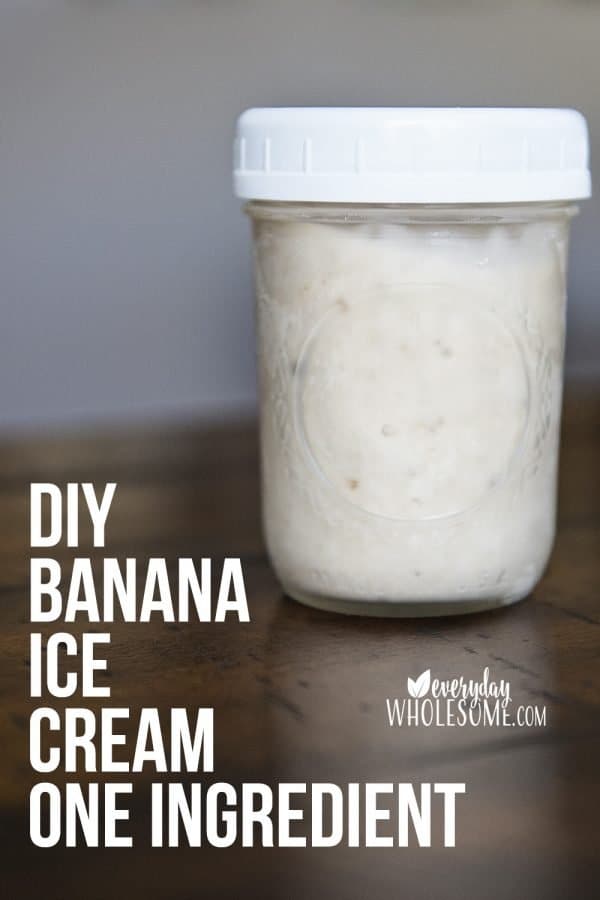 Everyday Wholesome | ONE INGREDIENT BANANA ICE CREAM RECIPE