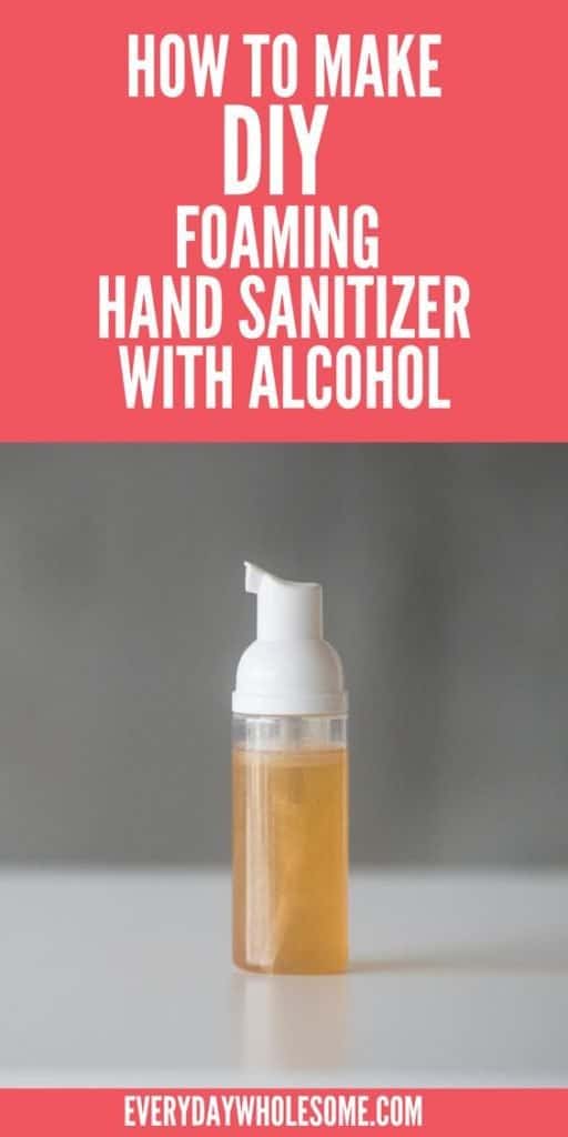 DIY Foaming Hand Sanitizer Recipe & Foam Dispenser – Everyday Wholesome