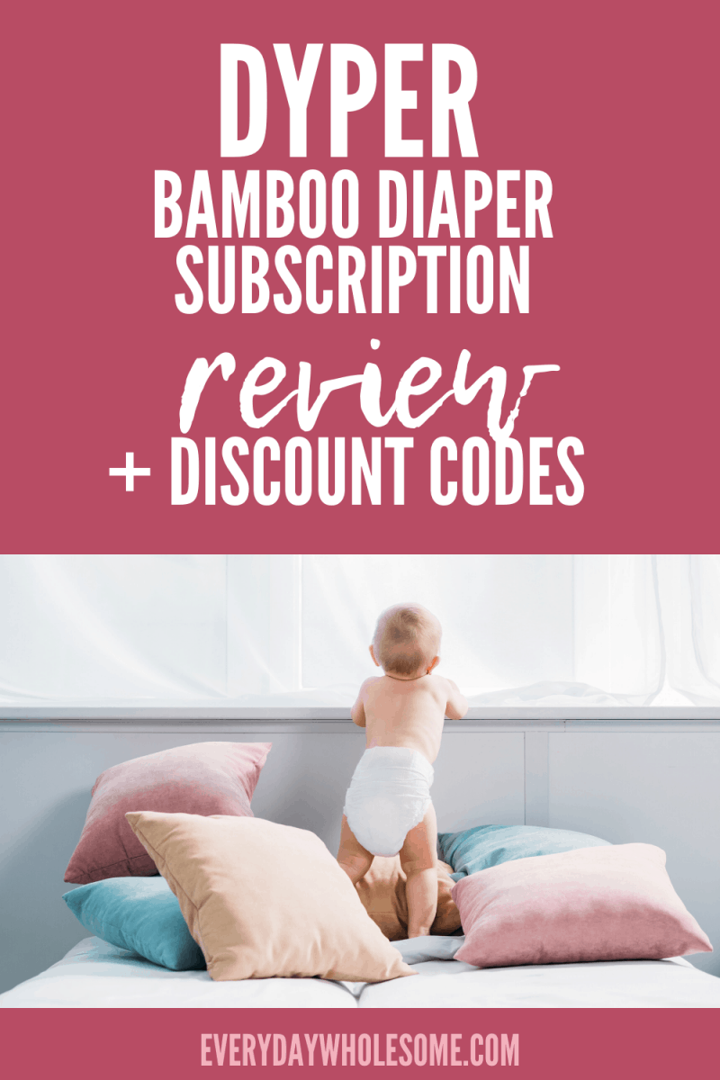 DYPER Bamboo Diaper Subscription Review | Natural Nontoxic Disposable ...
