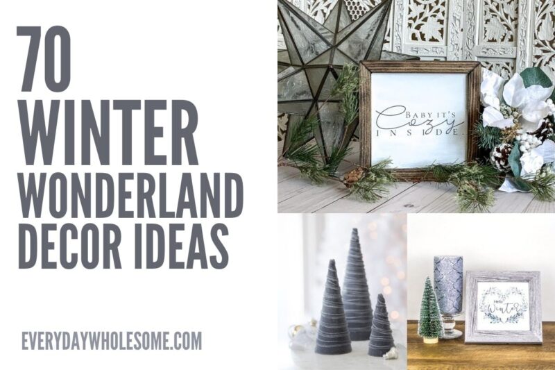 70 Winter Wonderland Farmhouse Home Decor Ideas – Everyday Wholesome