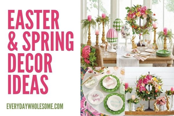50 Easter & Spring Decorating Ideas – Everyday Wholesome