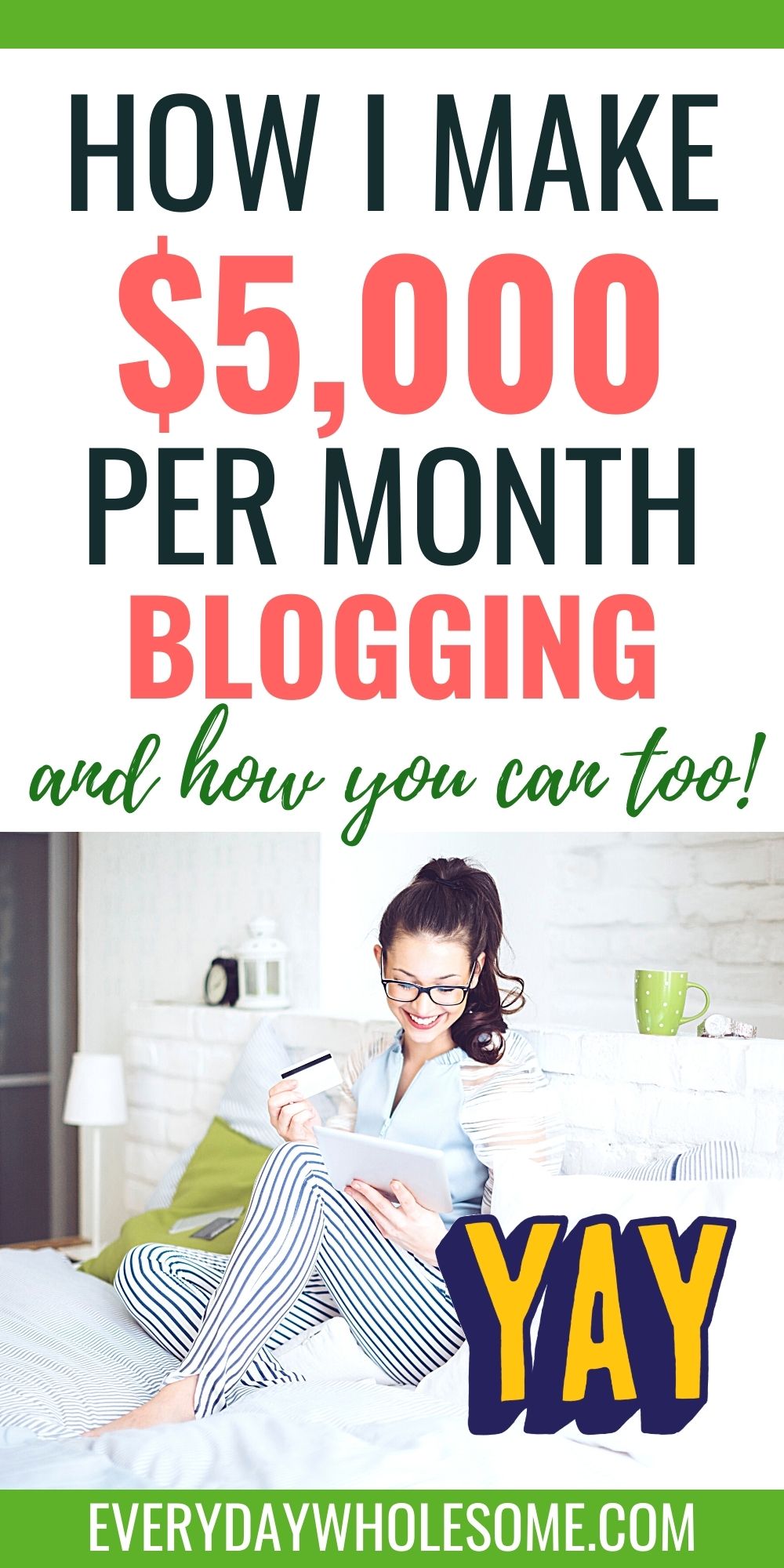 How to make money from home | Blogging – Everyday Wholesome