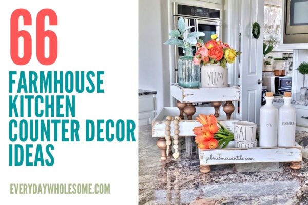 66 Modern Farmhouse Kitchen Counter Decor Ideas – Everyday Wholesome