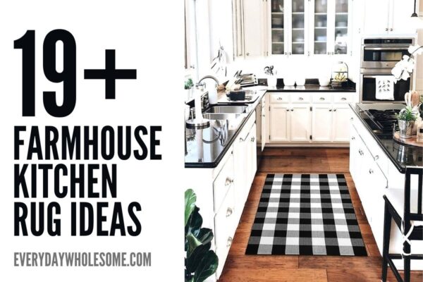 19 Farmhouse Kitchen Rugs & Ideas – Everyday Wholesome