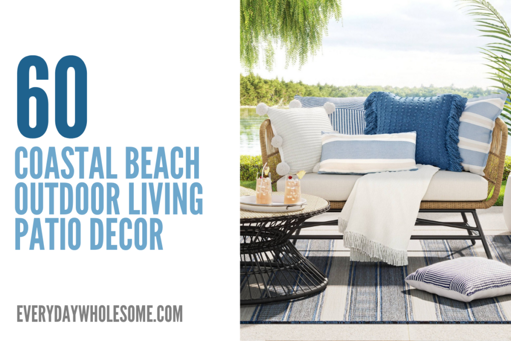 60 Coastal Outdoor Living Decor Ideas – Patio & Porch Decor – Everyday ...