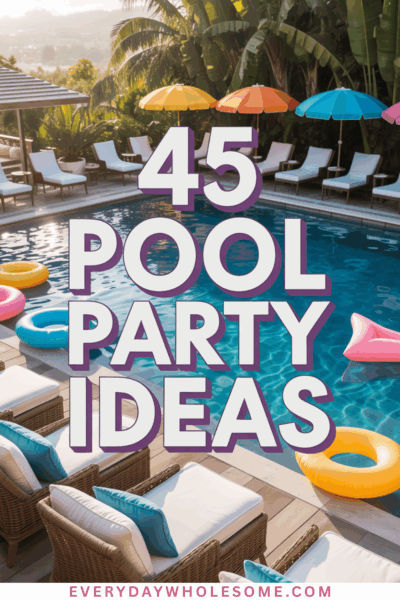 Everyday Wholesome | 45 Epic Outdoor Pool Party Ideas for a ...