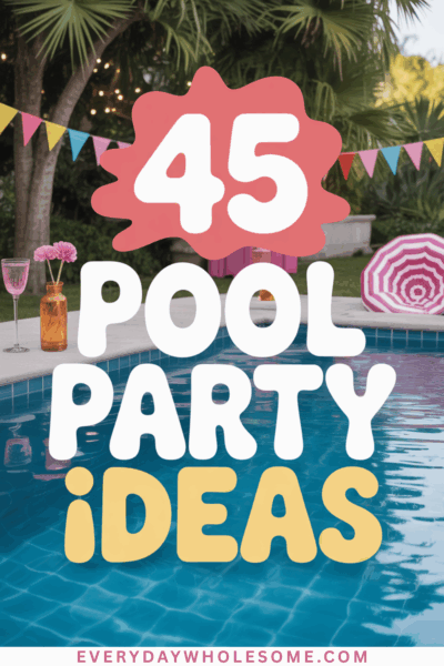 Everyday Wholesome | 45 Epic Outdoor Pool Party Ideas for a ...