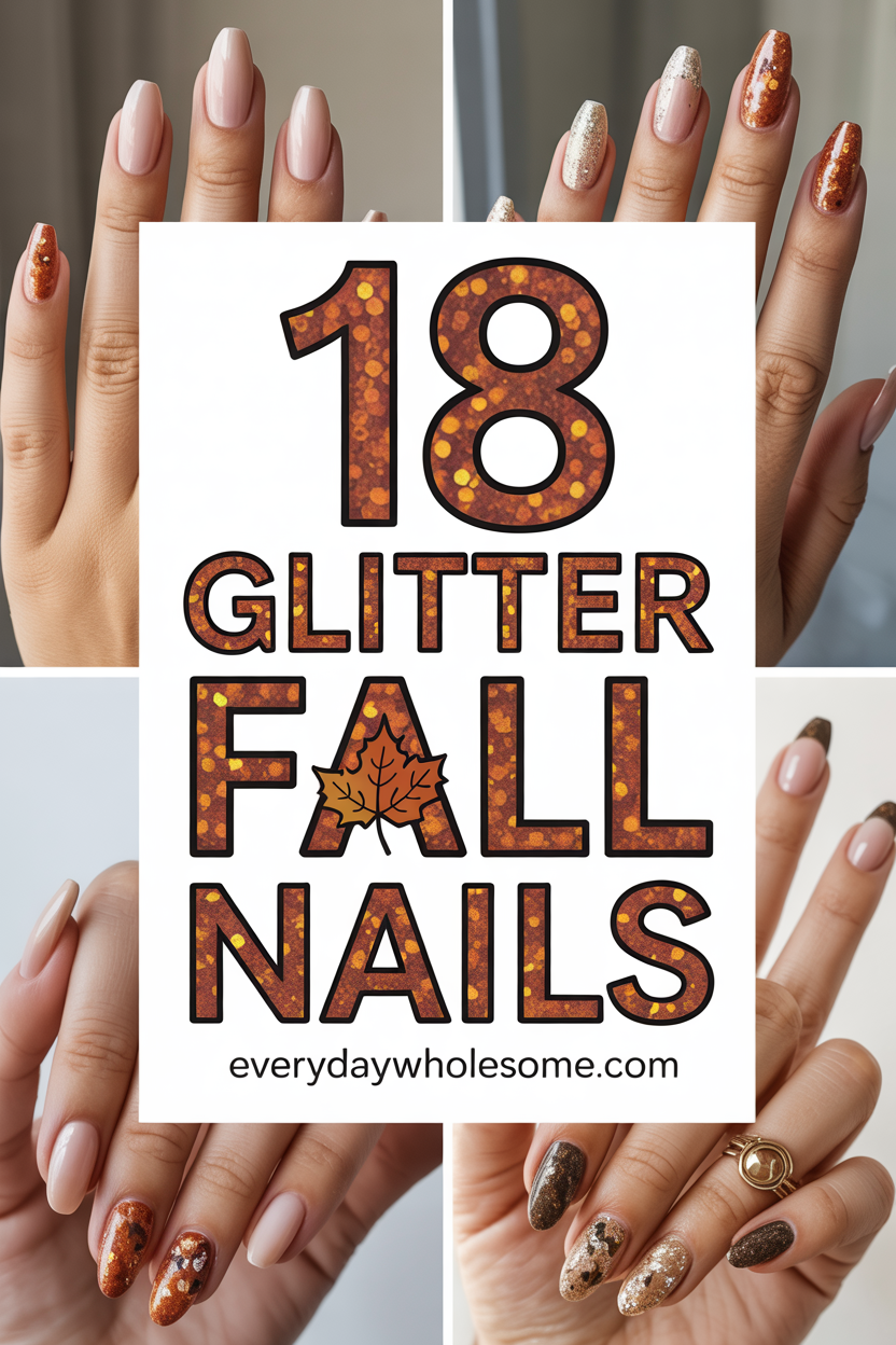 18 Stunning Fall Glitter Nail Designs You Need to Try – Everyday Wholesome