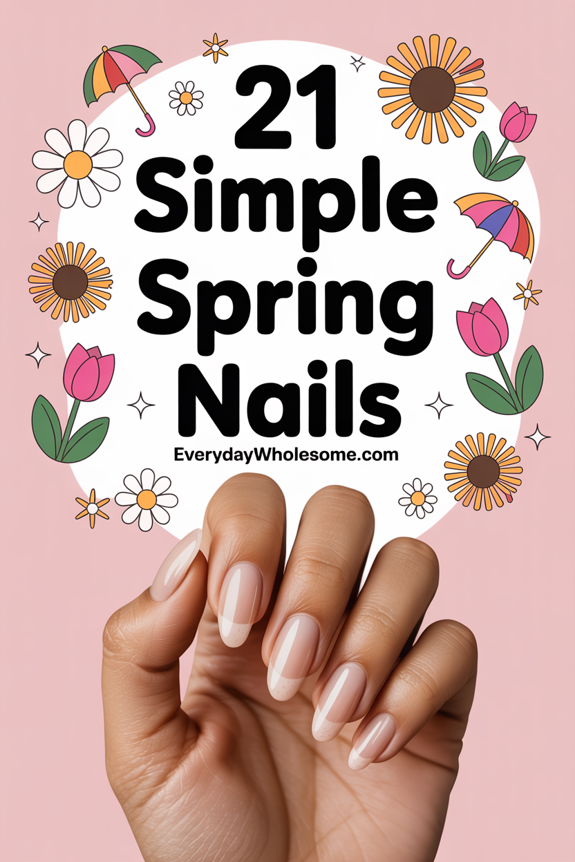 21 Simple Spring Nail Ideas That Feel Fresh, Easy, and Effortlessly ...