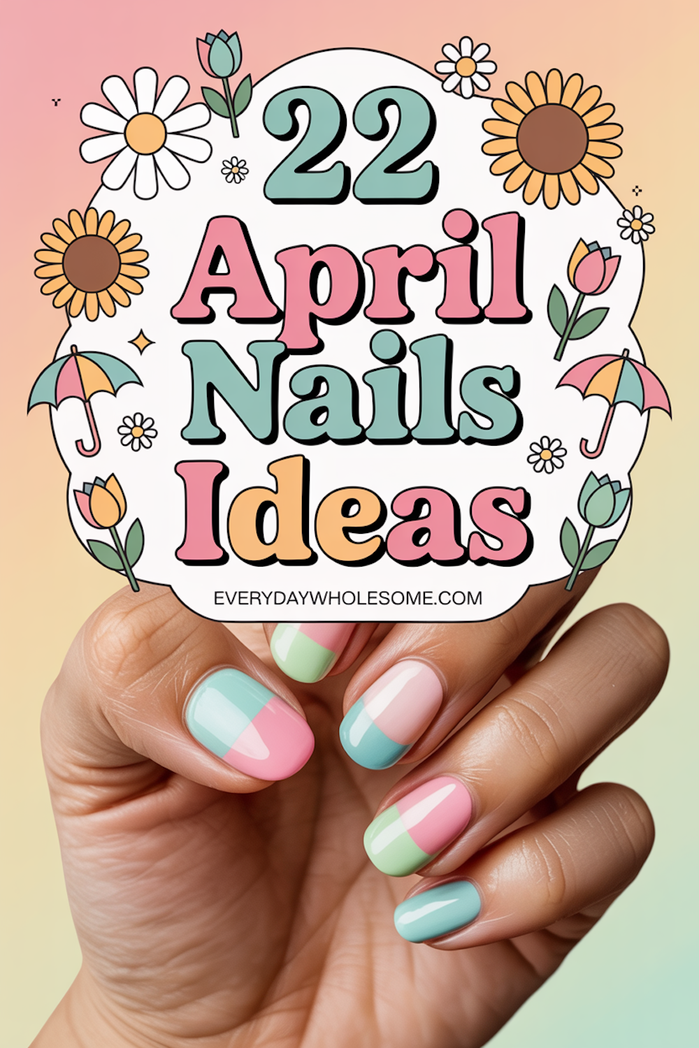 22 April Nail Ideas for Fresh and Trendy Spring Designs – Everyday ...
